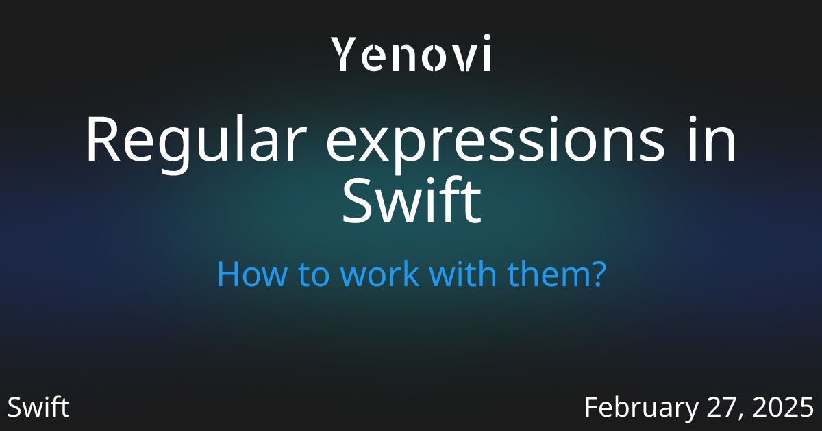 Regular expressions in Swift - Yenovi