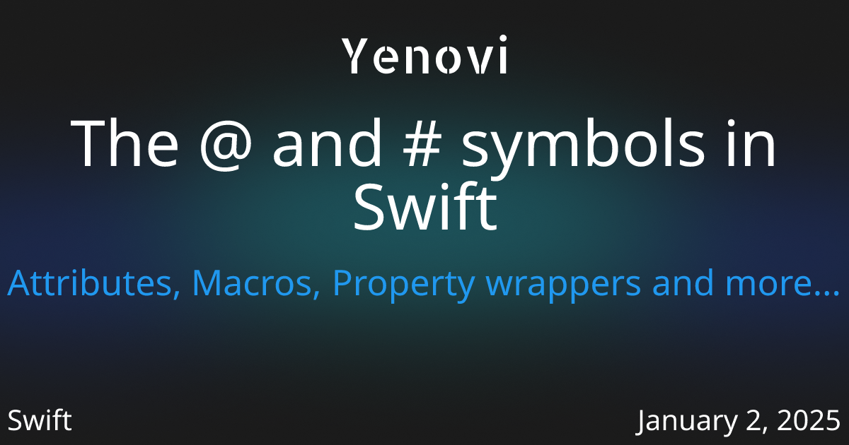 The @ and # symbols in Swift - Yenovi